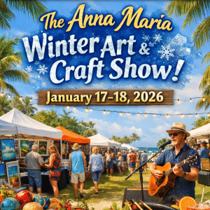 Anna Maria Winter Art & Craft Show: Celebrate Creativity, Music & Food ...